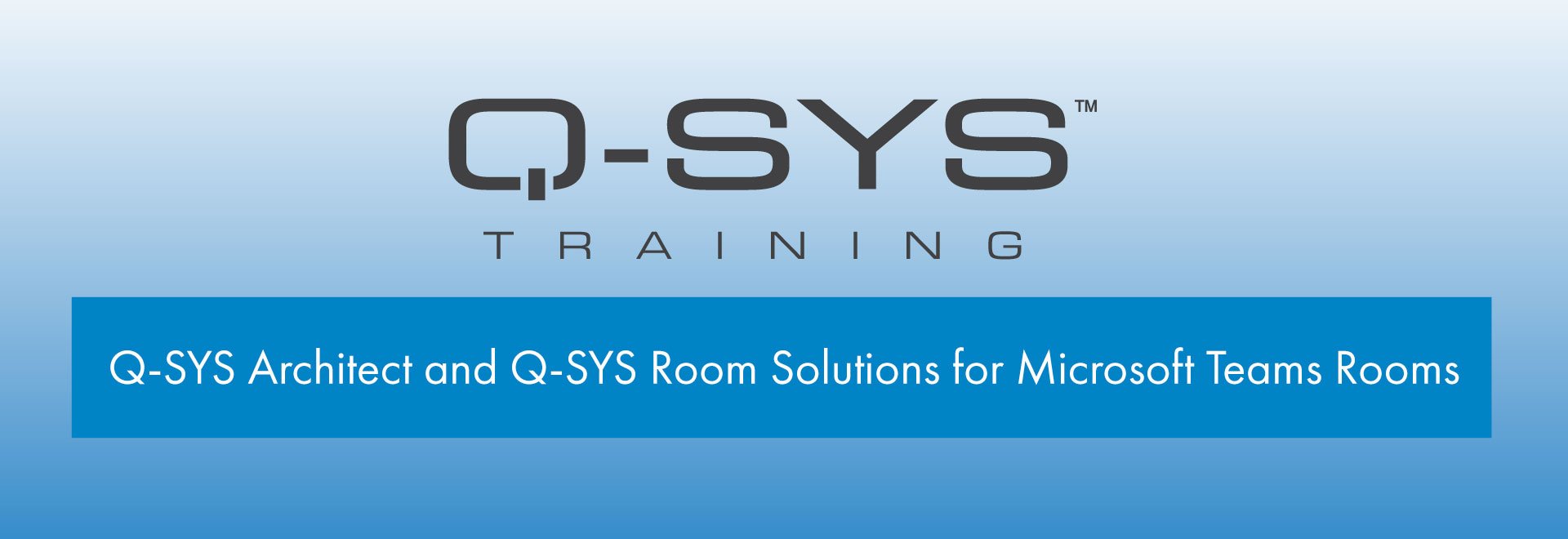 Q-SYS Training at Comms vNext