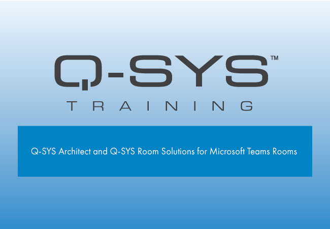Q-SYS Training at Comms vNext