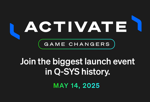 Activate Product Launch Event | Q-SYS
