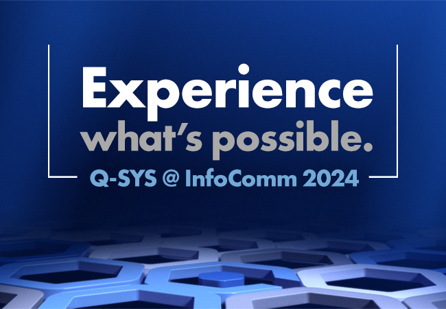 Request a Q-SYS Booth Tour