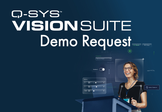 Q-SYS VisionSuite Demonstration