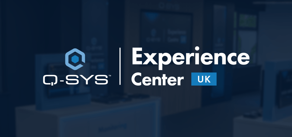UK Experience Center - Q-SYS Experience Centers - QSC